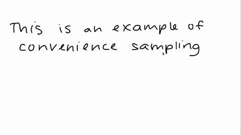 SOLVED:You have probably seen the mall interviewer, approaching people passing by with clipboard ...