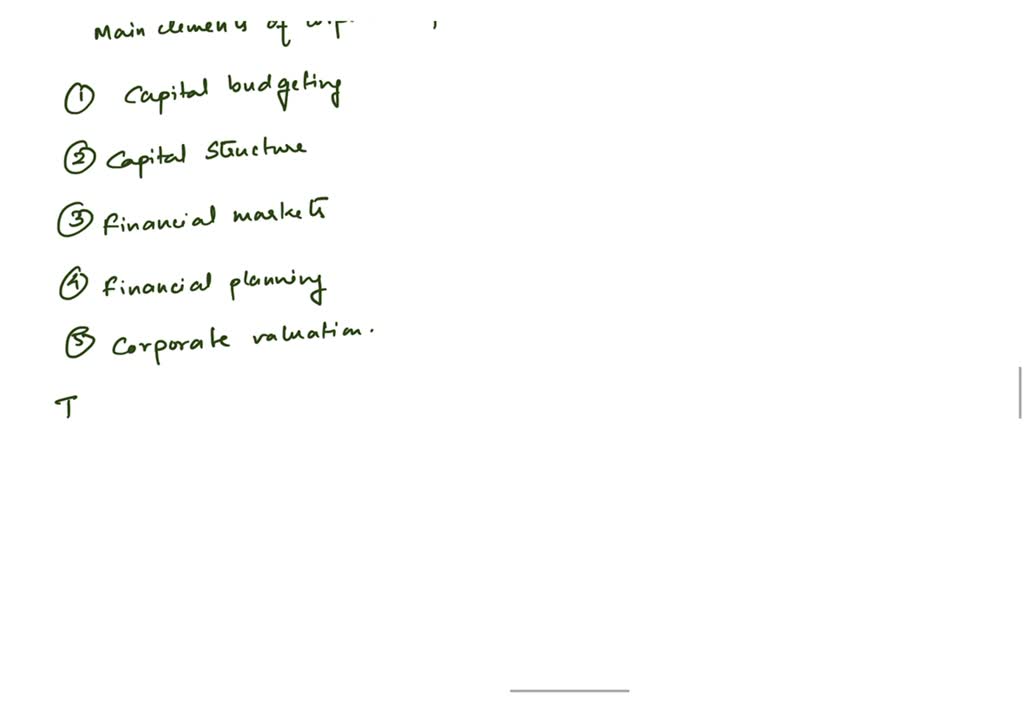 What are the main elements of corporate finance? How might these ...