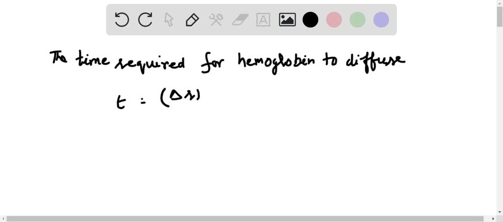 SOLVED:What is the approximate time required for a hemoglobin molecule to diffuse through a cell ...