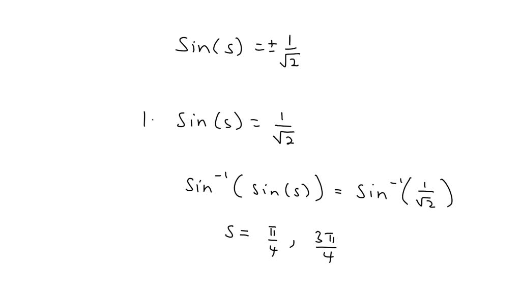 SOLVED:Find the exact values of s in the given interval that satisfy the given condition. [-π, π ...
