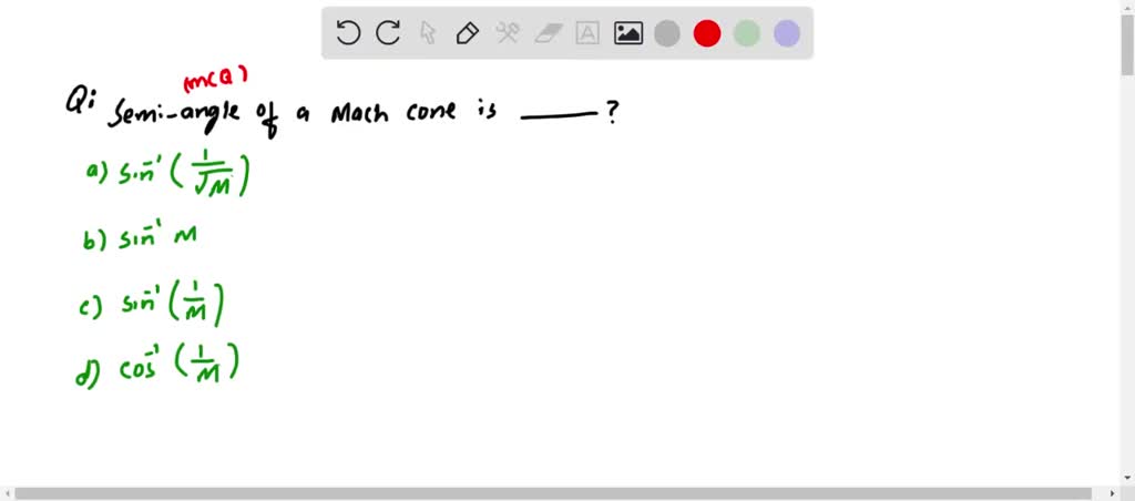 SOLVED:Semi-angle of a Mach cone is (a) sin^-1((1)/(√(M))) (b) sin^-1 M ...