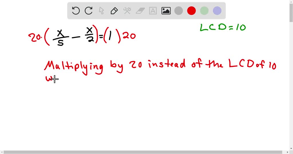SOLVED:Suppose that you solve (x)/(5)-(x)/(2)=1 by multiplying both ... SOLVED:Suppose that you solve (x)/(5)-(x)/(2)=1 by multiplying both ...