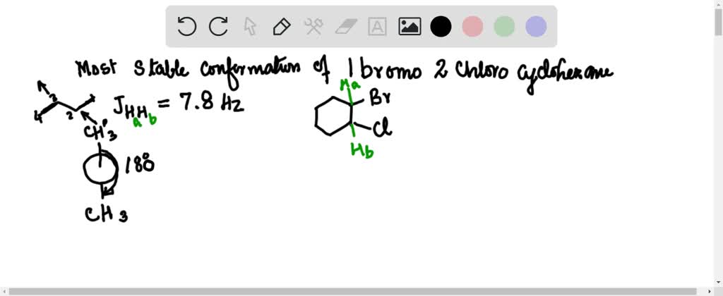 Draw the most stable chair conformation of 1 -bromo-2-chlorocyclohexane ...