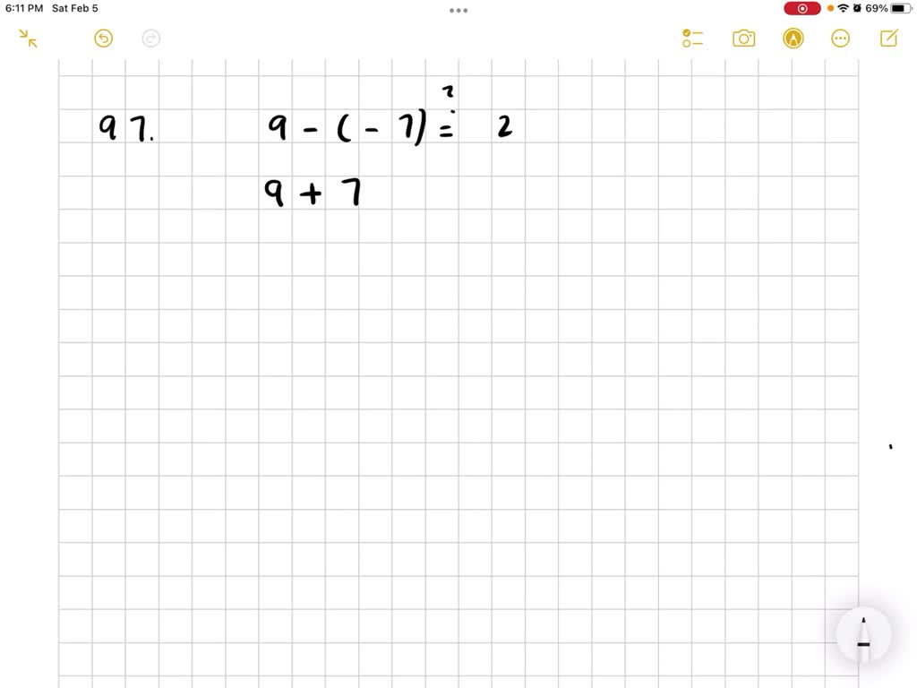 SOLVED:Each calculation below is incorrect. Find the error and correct it. 9-(-7) ?= 2