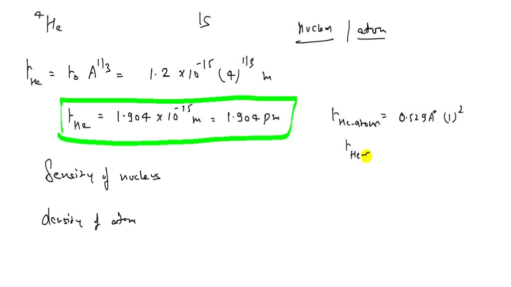 SOLVED:(a) Find the radius of the ^4 He nucleus. (b) Suppose that the ...