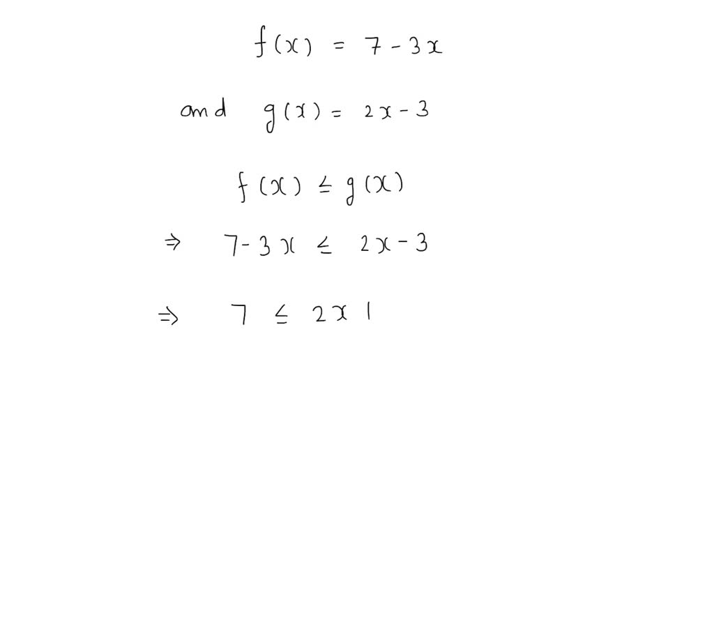 SOLVED Let F x 7 3 X And G x 2 X 3 Find All Values Of X For Which F