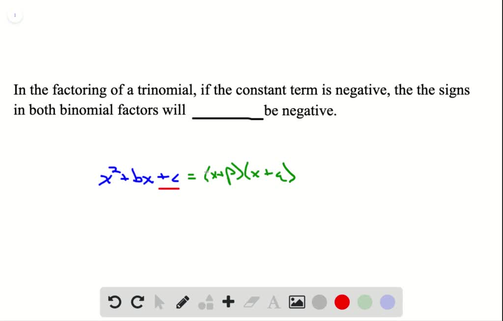 SOLVED:In the factoring of a trinomial, if the constant term is ... SOLVED:In the factoring of a trinomial, if the constant term is ...