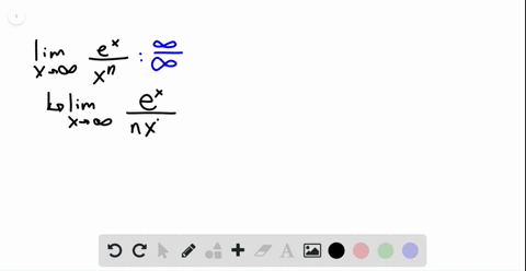 Prove that limx →∞ (e^x)/(x^n)=∞for any positive integer n . This shows ...