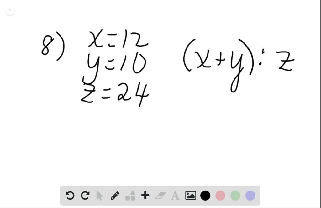 SOLVED In Exercises 6 14 X 12 Y 10 And Z 24 Write Each Ratio In 