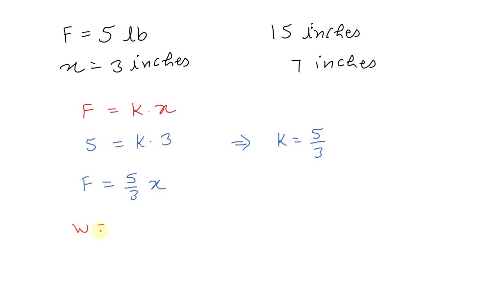 A force of 5 pounds compresses a 15 -inch spring a total of 4 inches ...