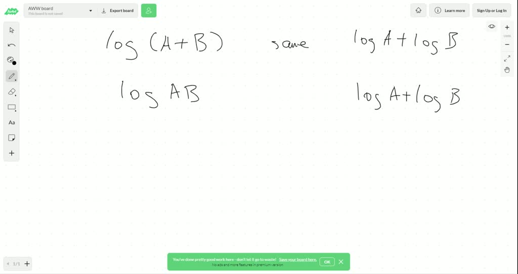 SOLVED:7-8 True or False? (a) log(A+B) is the same as logA+logB . (b ...