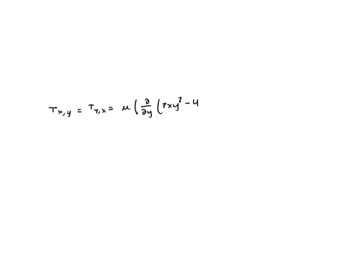 SOLVED:Determine the shearing stress for an incompressible Newtonian ...