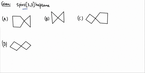 SOLVED:The structure of spiro [3,3] heptane is (A) C1CC2(C1)CCC2 (B ...