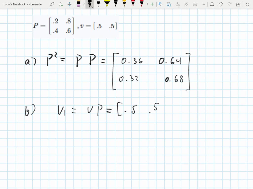SOLVED:You are given a transition matrix P and initial distribution vector v. Find (a) the two ...