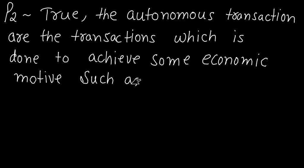 SOLVED:In speaking about the balance of payments, what are autonomous ...