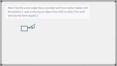 SOLVED:Work Find the acute angle that a constant unit force vector ...