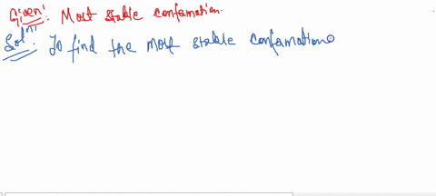 SOLVED:The most stable conformation of compound is