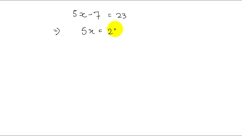 SOLVED Solve 5 X 7 23