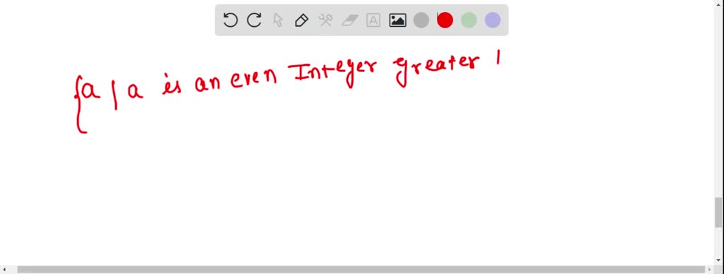 SOLVED:List the elements in each set. {a |a is an even integer greater ...