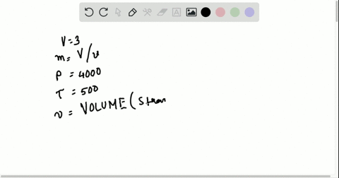 SOLVED: A 3-m^3 rigid vessel contains steam at 4 MPa and 500^∘ C . The mass of the steam is (a ...