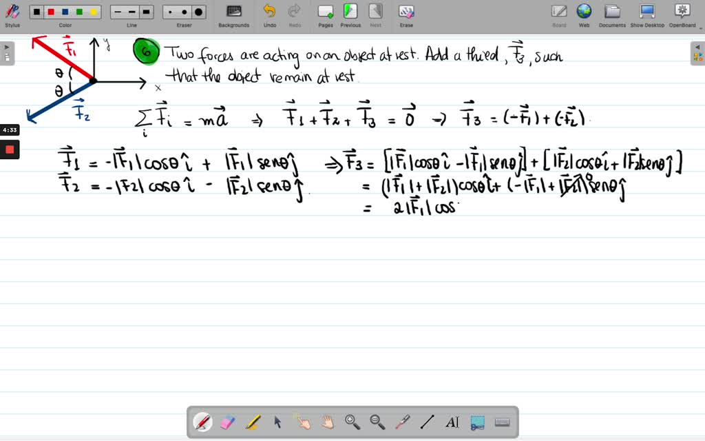Show two forces acting on an object at rest. Redraw the diagram, then add a third force that ...