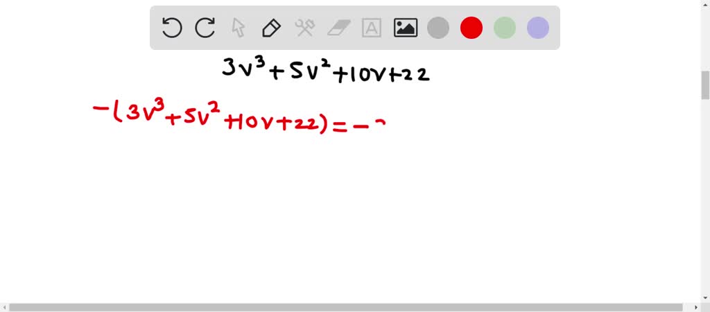 SOLVED:Find the opposite of each polynomial. 3 v^3+5 v^2+10 v+22