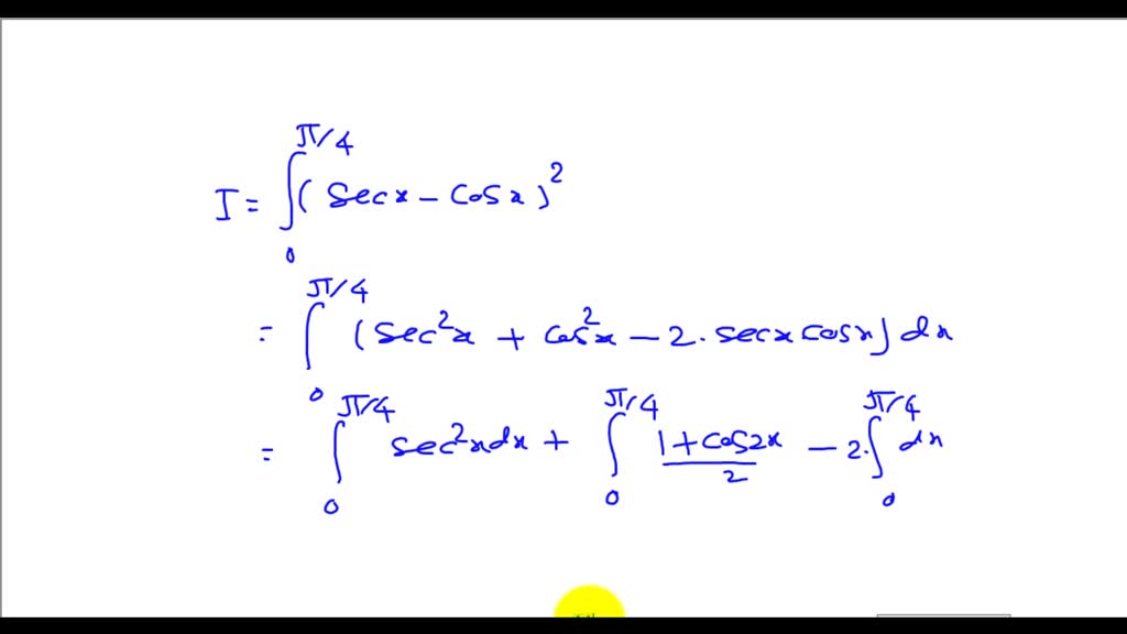 SOLVED:Evaluate the following integrals. ∫0^π/ 4(secx-cosx)^2 d x