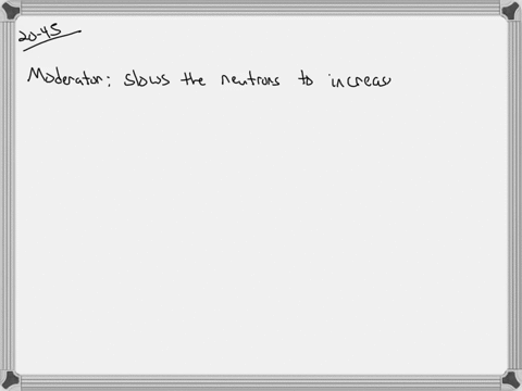 ⏩SOLVED:What are the purposes of the moderator and control rods in a ...