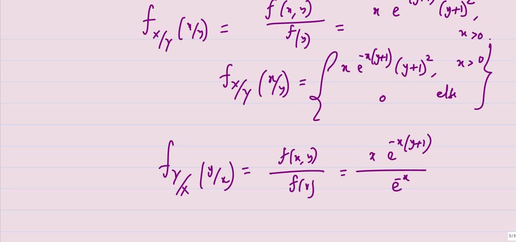The joint density function of X and Y is given by f(x, y)=x e^-x(y+1) x ...