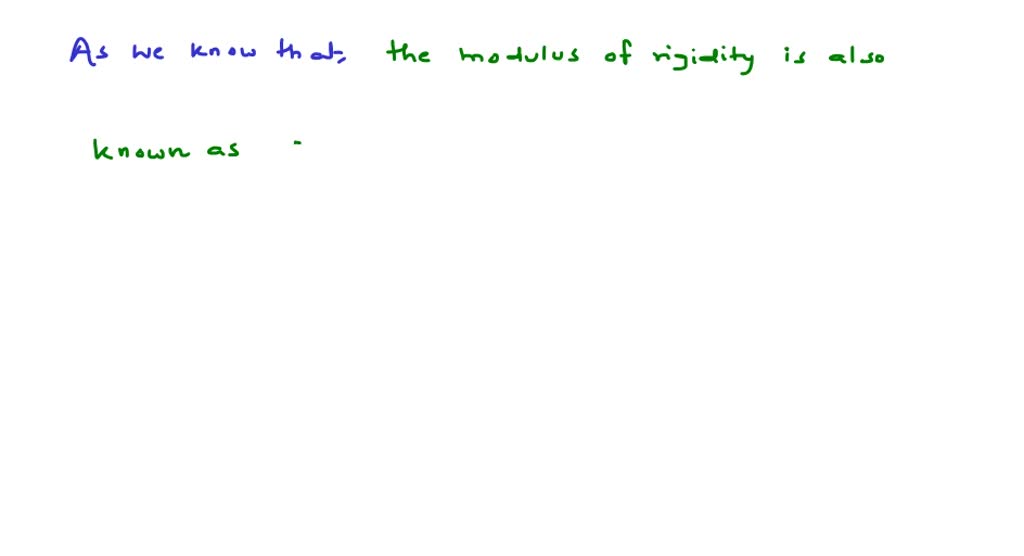 SOLVED:The modulus of rigidity is also known as: (a) Bulk modulus (b ...