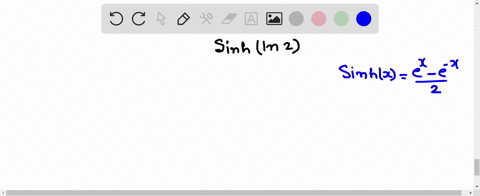 SOLVED: Find the numerical value of the expression. sinh(ln2) | Numerade