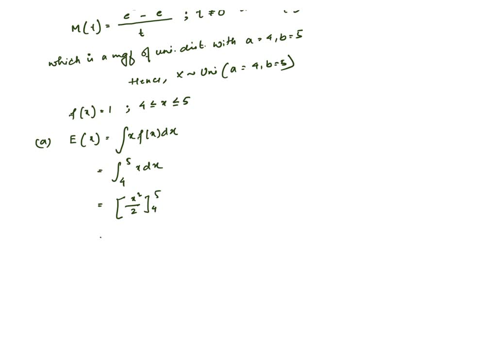 If the mgf of X is M(t)=(e^5 t-e^4 t)/(t), t ≠0, and M(0)=1, find (a) E ...