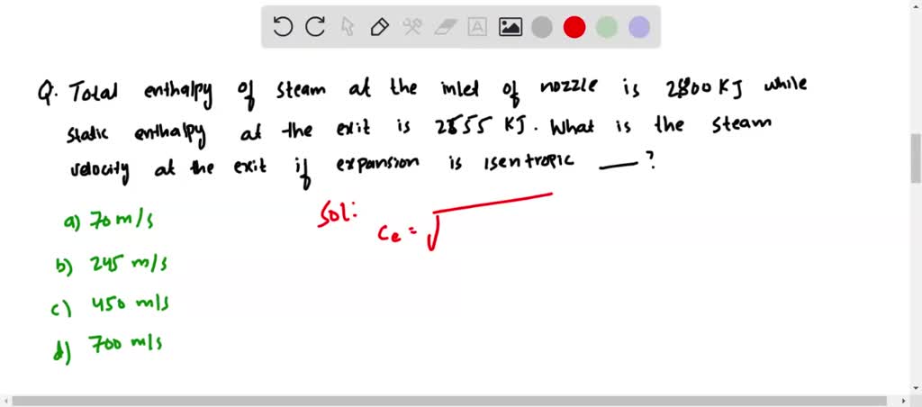 SOLVED:Total enthalpy of stream at the inlet of a nozzle is 2800 kJ ...