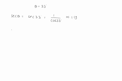 ⏩SOLVED:Use a calculator to evaluate sec θ, cscθand cot θfor the… | Numerade