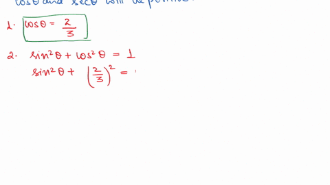 SOLVED:Use the given conditions to find the values of all six trigonometric functions. cosθ=(2 ...