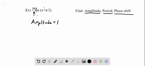 SOLVED:Determine the amplitude, period, and phase shift for each function. f(x)=sin(x+π/ 2)