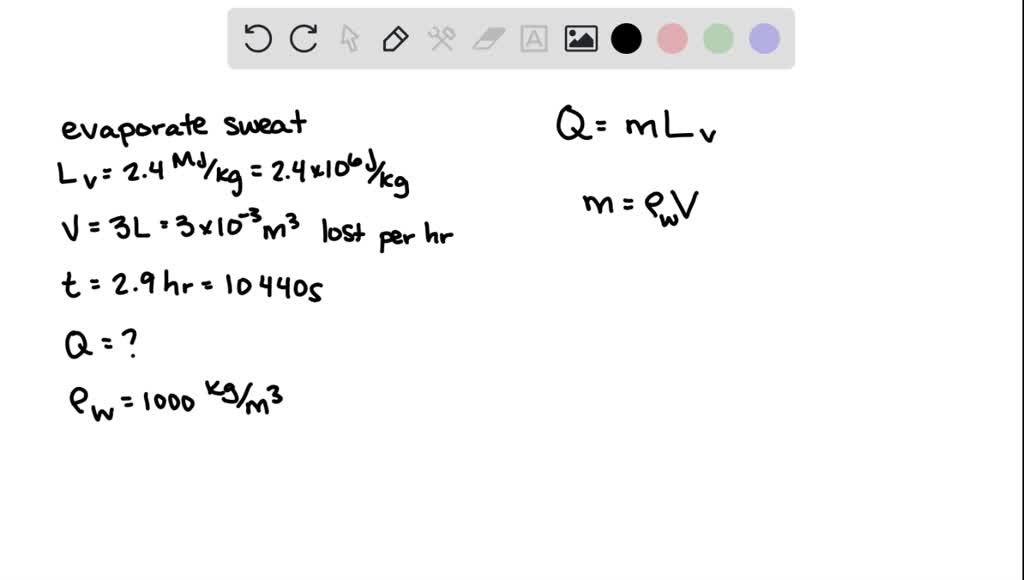 SOLVED:Evaporation of sweat is the human body"s cooling mechanism. Bo ...