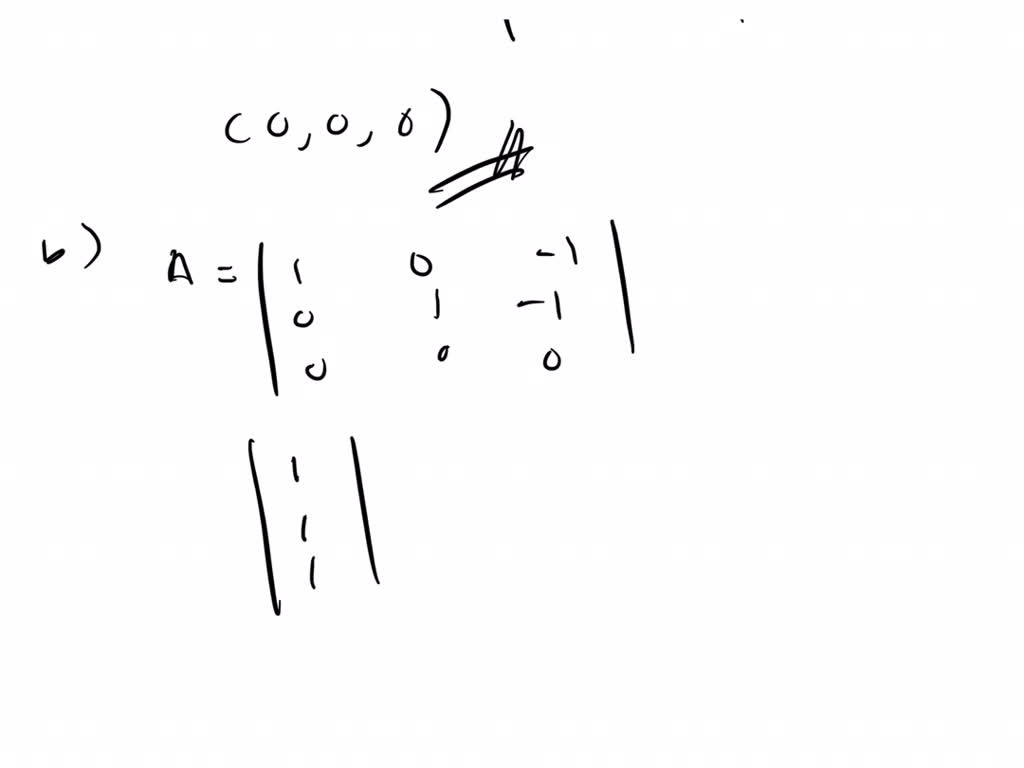 Solved A Give An Example Of A 3 ×3 Matrix Whose Column Space Is A Plane Through The Origin In