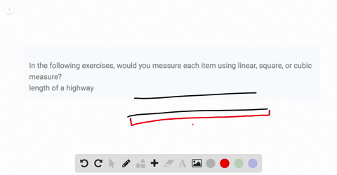 SOLVED:In the following exercises, would you measure each item using ...