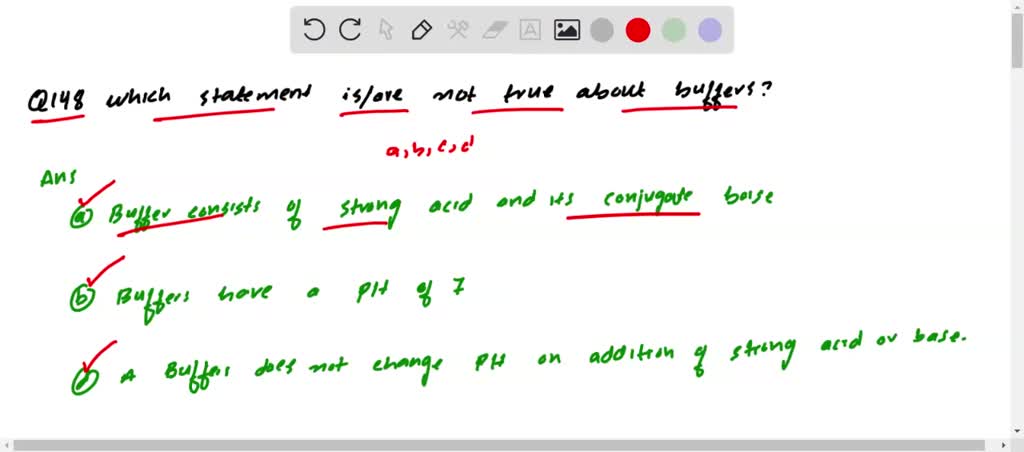 SOLVED:Which statement is/are not true about buffers? a. Buffers consists of a strong acid and ...