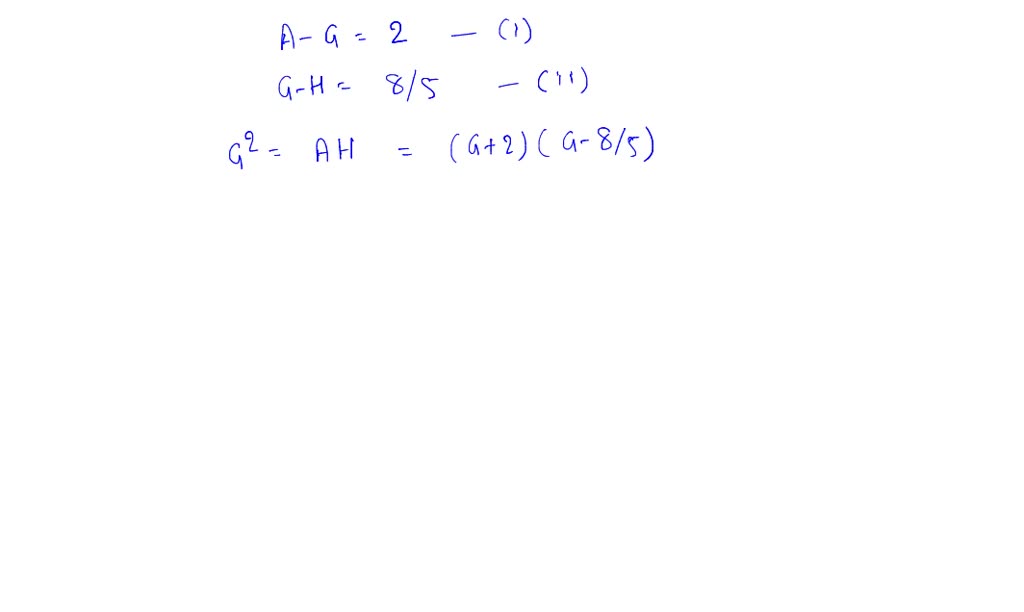 If the A.M. between two numbers exceeds their G.M. by 2 and the G.M ...