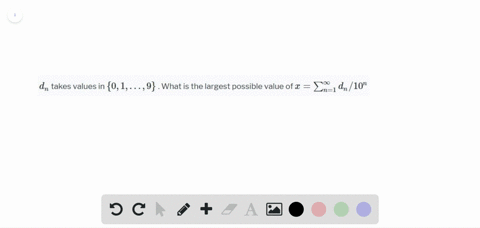 ⏩SOLVED:Let dn be an infinite sequence of digits, meaning dn takes… | Numerade
