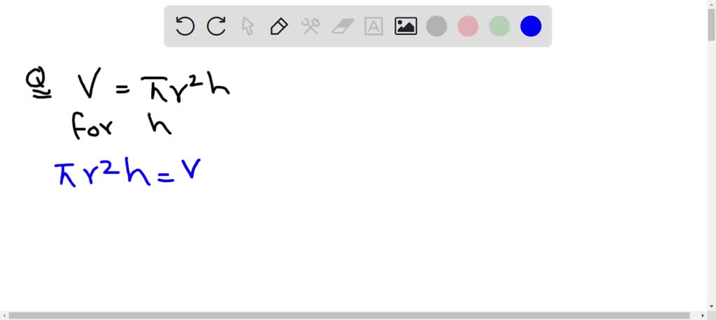 SOLVED:V=πr^2 h for h (volume of a right circular cylinder)