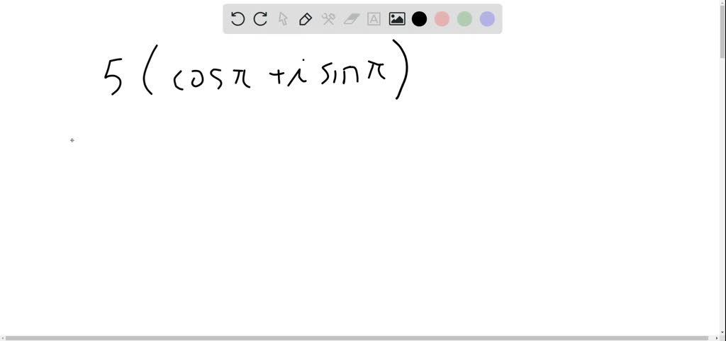 SOLVED:Convert each complex number to rectangular form. 5(cosπ+i sinπ)