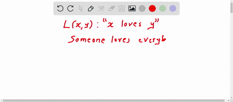 SOLVED:Let L(x, y) be the propositional function " x loves y . " The domain of discourse is the ...
