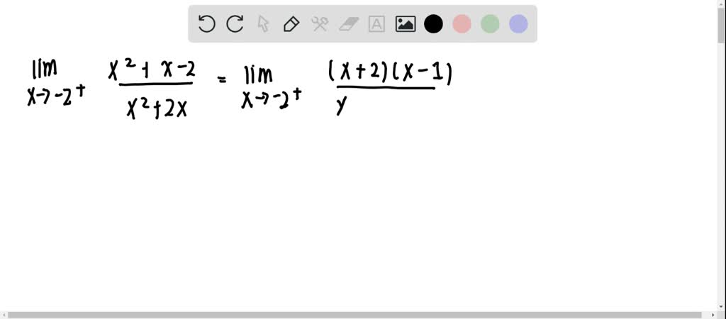 SOLVED: In Problems 33-44, find the one-sided limit. limx →-2^+ (x^2+x ...