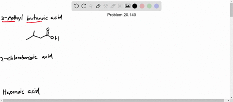 SOLVED:Draw a structural formula for each of the following. a. 3-methylbutanoic acid b. 2 ...
