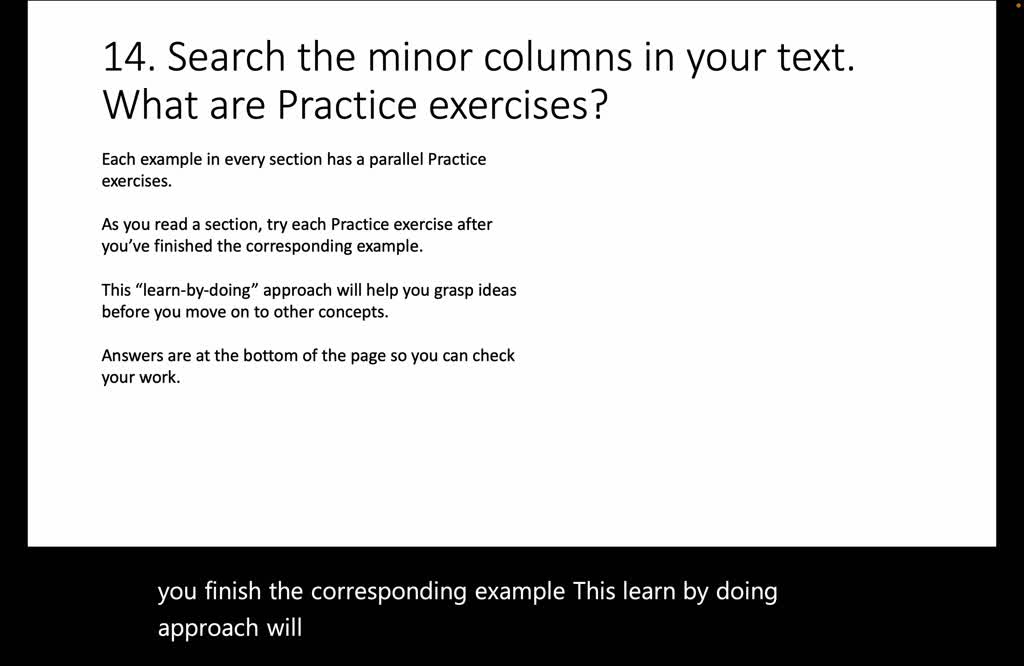 SOLVED:Search the minor columns in your text. What are Practice exercises?