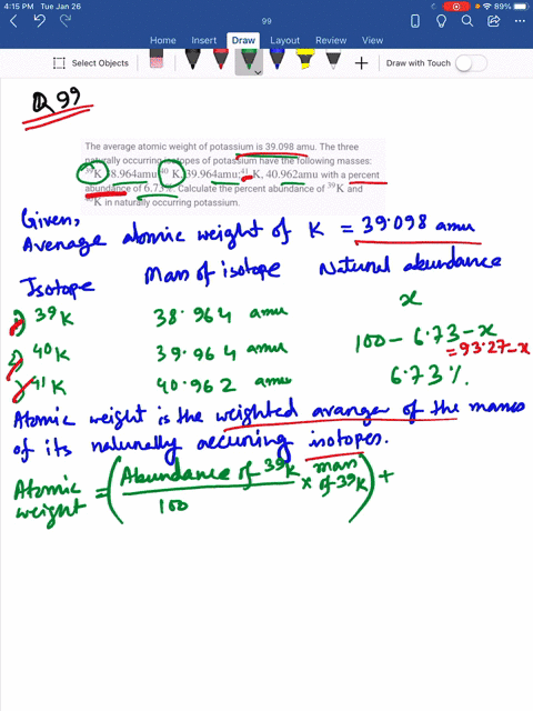 SOLVED:The average atomic weight of potassium is 39.098 amu. The three ... SOLVED:The average atomic weight of potassium is 39.098 amu. The three ...