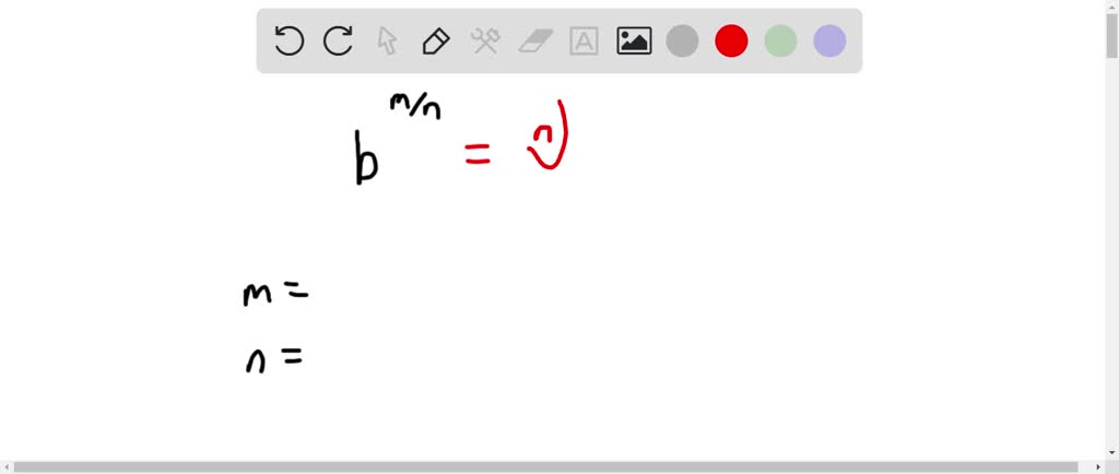 SOLVED:In the expression b^m / n, m denotes the to which the base is ...